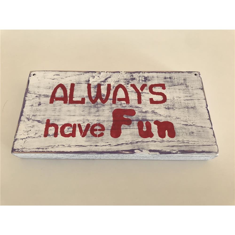 Schild 'Always have Fun' - Eifachanders, das Bastel- und Plotterparad ...